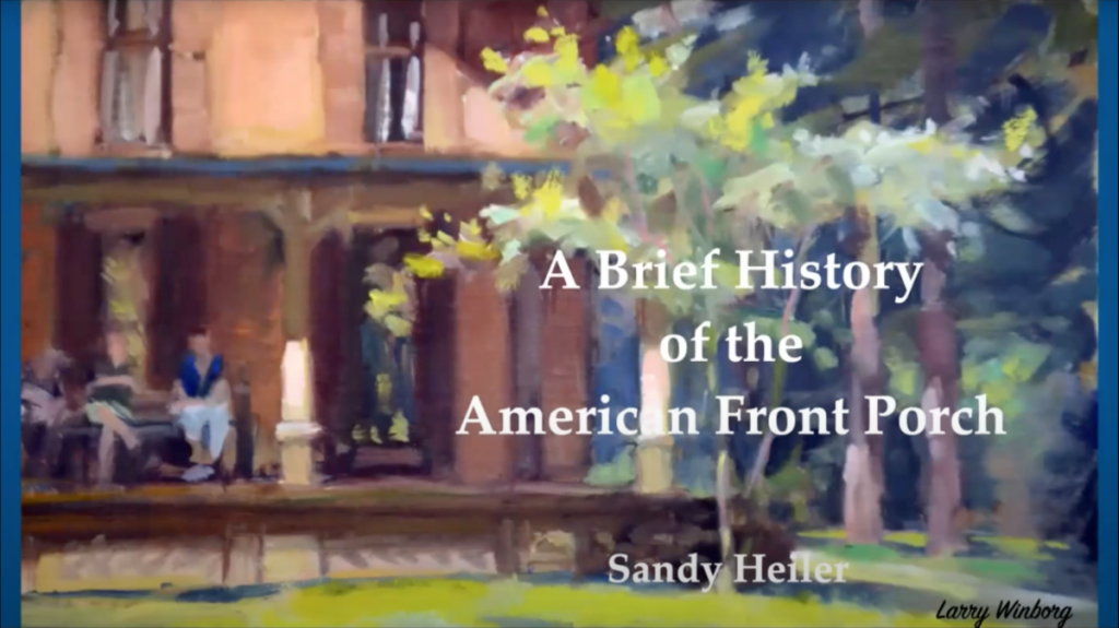 History Conversations REWIND | A Short History of a Long Treasured Icon: the American Front Porch